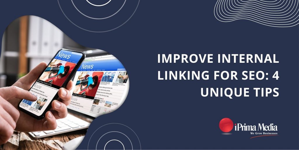 Improve Internal Linking For SEO: 4 Unique Tips Improve Internal Linking For SEO: 4 Unique Tips